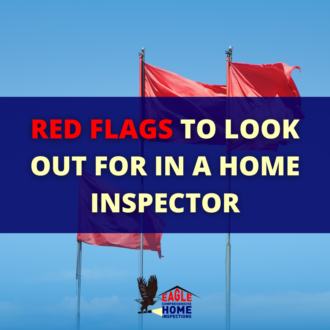 Red Flags in Home Inspectors - Eagle Comprehensive Home Inspection ...